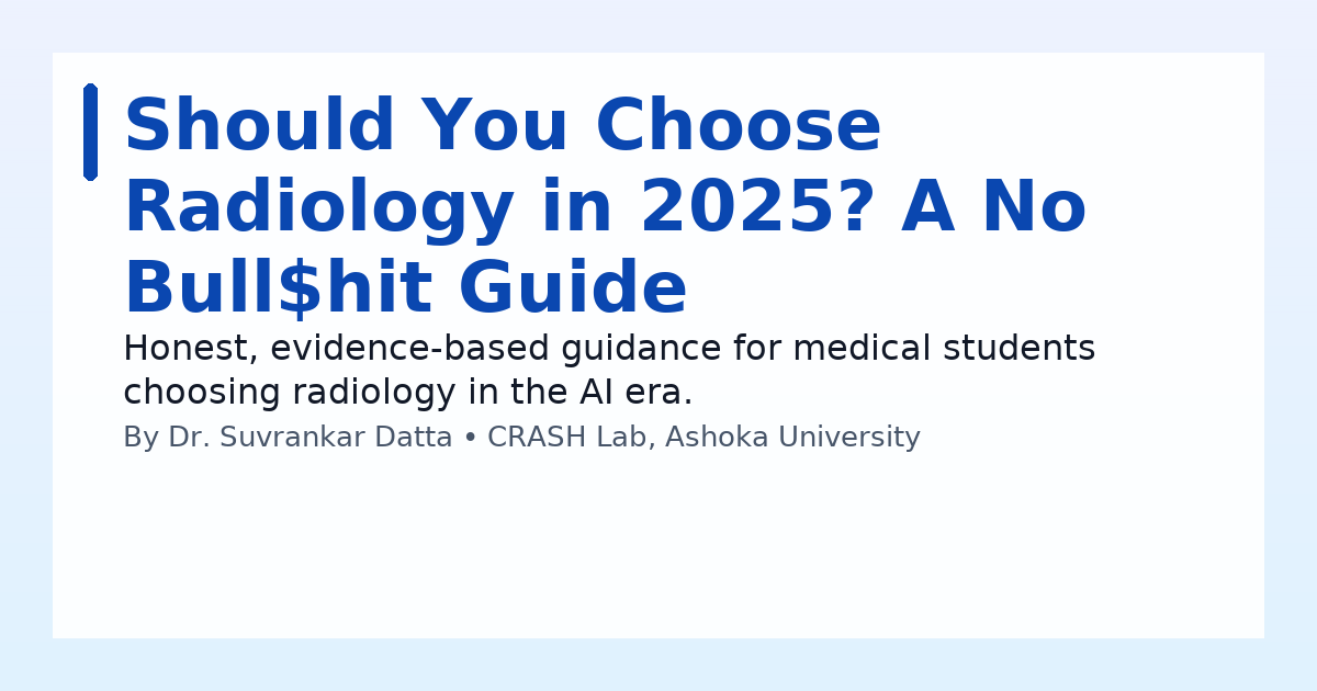 Should You Choose Radiology in 2025? A No Bull$hit Guide